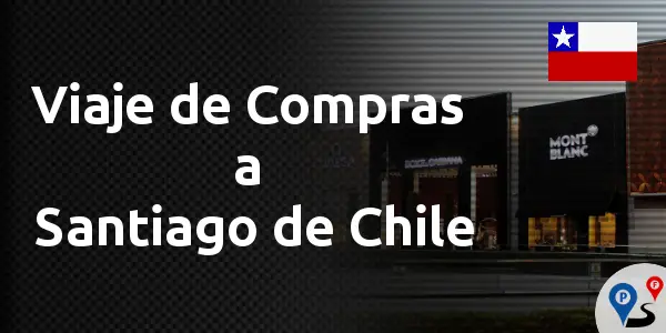 ¿Vas de compras a Chile?